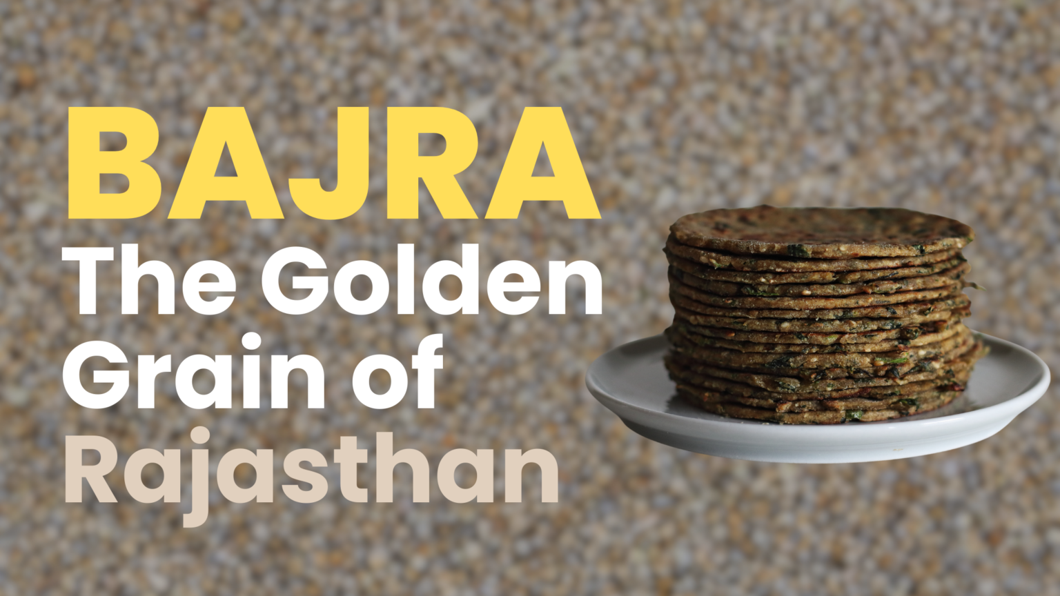 Bajra: Rajasthan's Golden Millet.